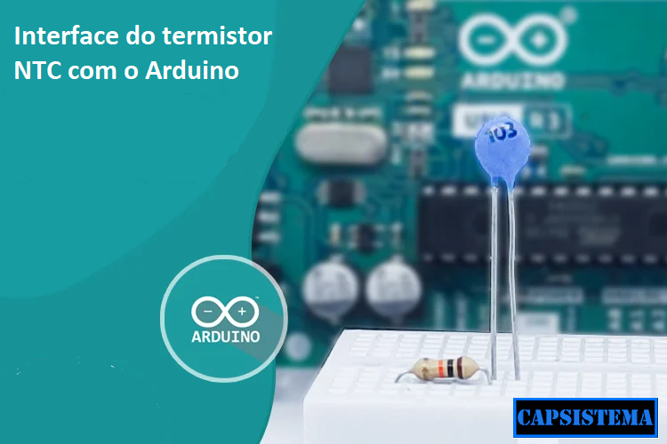 Interface do termistor NTC com o Arduino - CapSistema Tecnologia